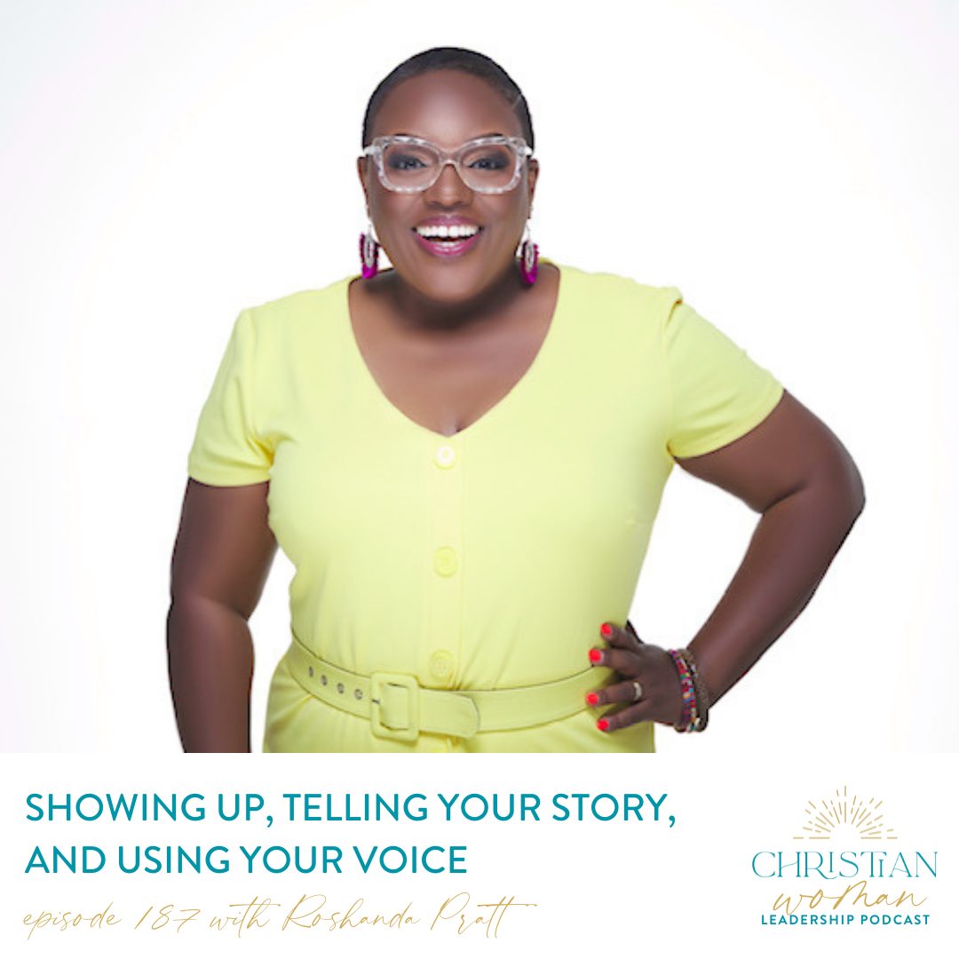Showing Up, Telling Your Story, and Using Your Voice with Roshanda ...